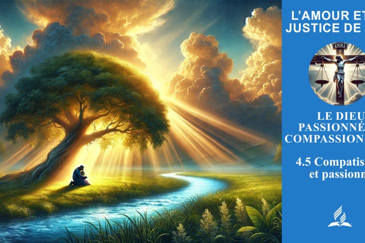 4.Le Dieu passionné et compatissant – Secrets de la Bible