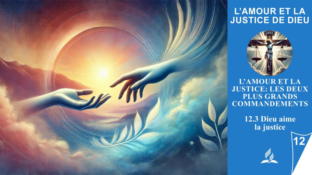 Leçon 12.L’amour et la justice: les deux plus grands commandements | 12 ...